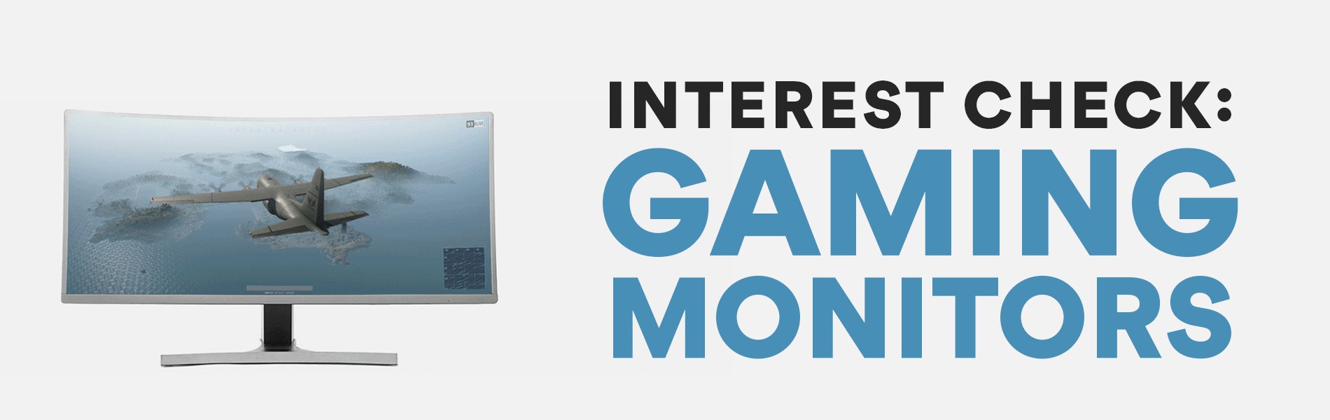 Interest Check: Gaming Monitors | Drop